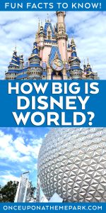 How Big is Disney World - Once Upon a Theme Park